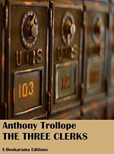 The Three Clerks by Anthony Trollope | Goodreads