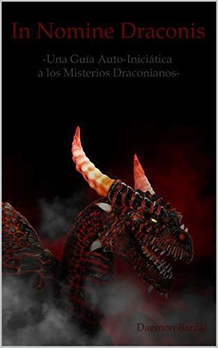In Nomine Draconis: Una Guía Auto-Iniciática a los Misterios ...