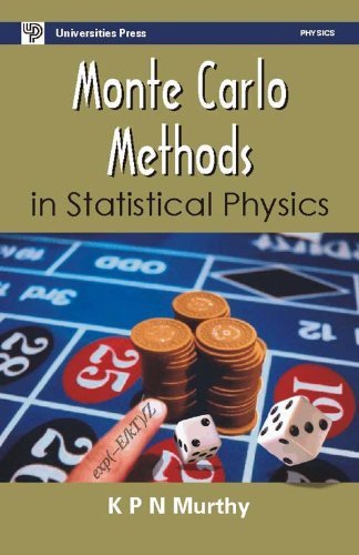 Monte Carlo Methods In Statistical Physics By K P N Murthy Goodreads