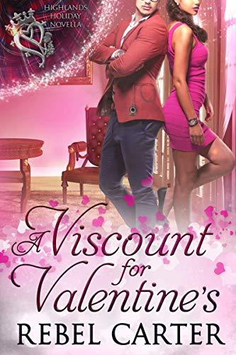 A Viscount for Valentine's (Highlands Holiday #2) by Rebel Carter ...