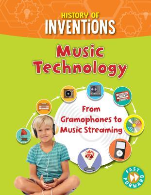 Music Technology: From Gramophones to Music Streaming by Tracey Kelly ...