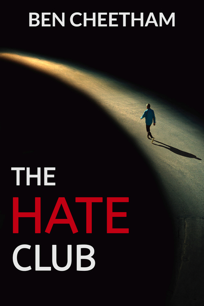 The Hate Club by Ben Cheetham | Goodreads