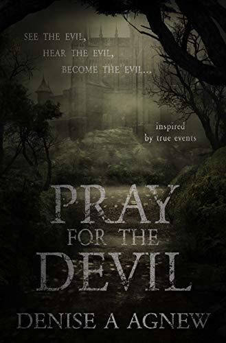 Pray For The Devil by Denise A. Agnew | Goodreads
