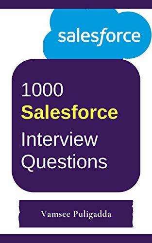 1000 Most Important Salesforce (SFDC) Interview Questions and Answers ...