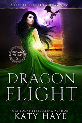 Dragon Flight (The Princess Witch #2) by Katy Haye | Goodreads
