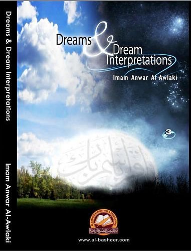 Dreams and dream interpretations by Imam Anwar Al-Awlaki | Goodreads