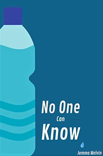 No One Can Know : Short Story by Jemma Melvin | Goodreads
