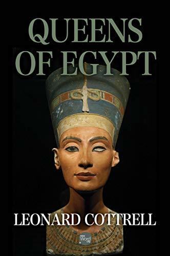 Queens of Egypt by Leonard Cottrell | Goodreads