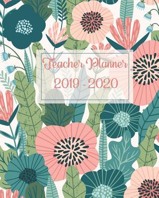 Teacher Planner 2019-2020: Classroom Planner, Teachers Daily Schedule ...