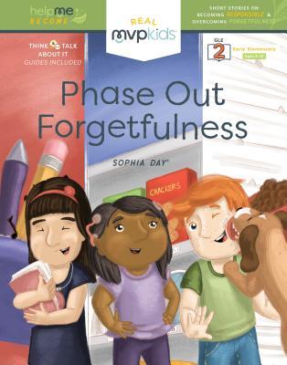 Phase Out Forgetfulness: Short Stories on Becoming Responsible ...