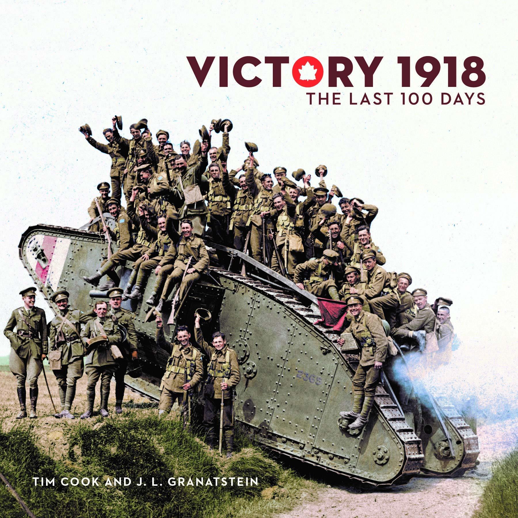 Victory 1918 - The Last 100 Days by Tim Cook | Goodreads