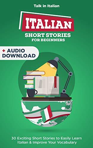 Italian Short Stories for Beginners: Improve your reading and listening ...