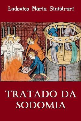 Tratado da Sodomia (Portuguese Edition) by Ludovico Maria Sinistrari ...