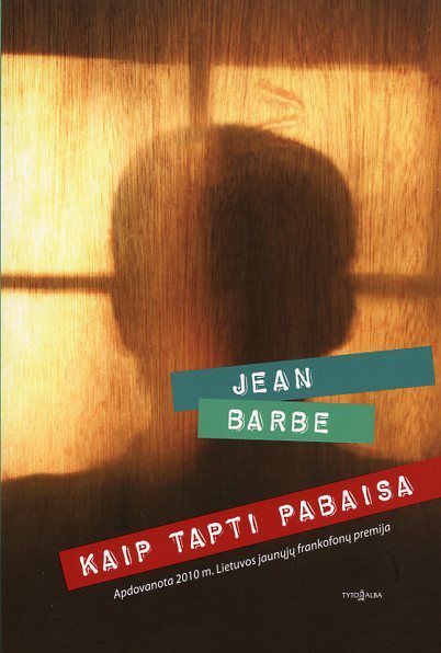 Kaip tapti pabaisa by Jean Barbe | Goodreads