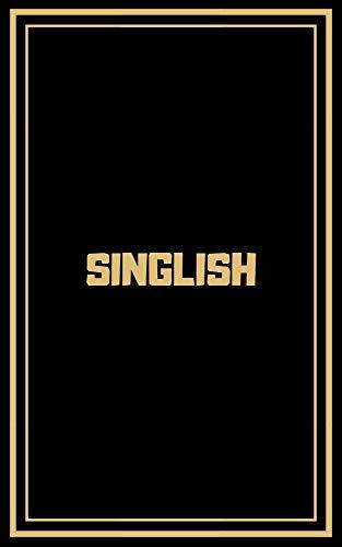 Your Guide to Singlish by Pavan Surtani | Goodreads