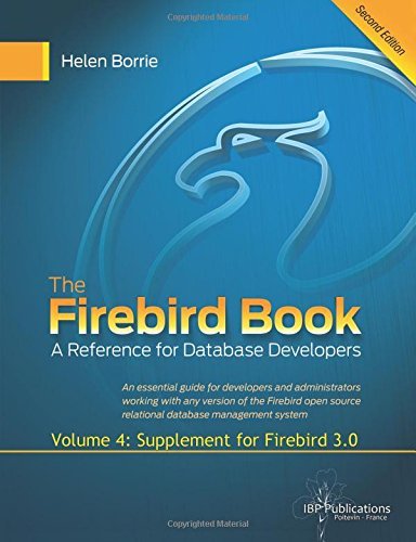 The Firebird Book, Volume 4: Supplement for Firebird 3.0 by Helen ...