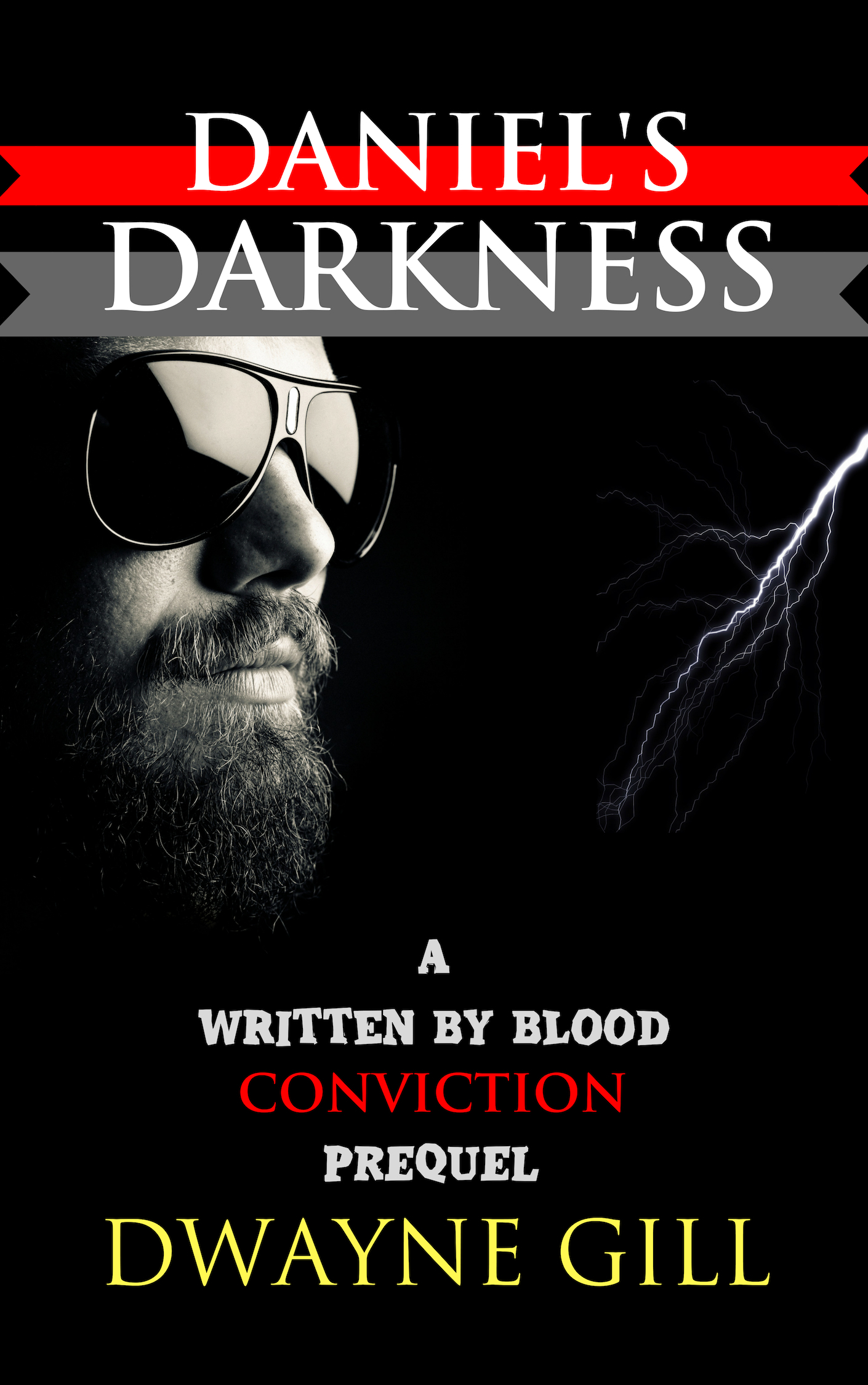 Daniel's Darkness: A Written By Blood: Conviction Prequel by Dwayne ...