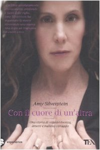 Con il cuore di un'altra by Amy Silverstein | Goodreads