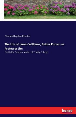 The Life of James Williams, Better Known as Professor Jim by Charles ...