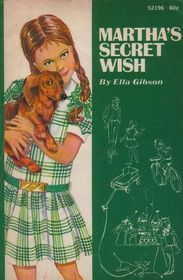 Martha's Secret Wish by Ella Gibson | Goodreads