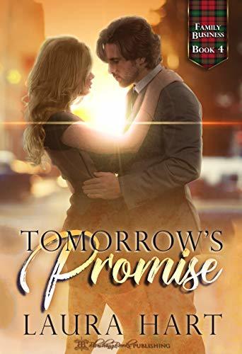 Tomorrow's Promise (Family Business Book 4) by Laura Hart | Goodreads