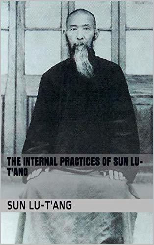The Internal Practices of Sun Lu-T'ang by Sun Lu-T'ang | Goodreads