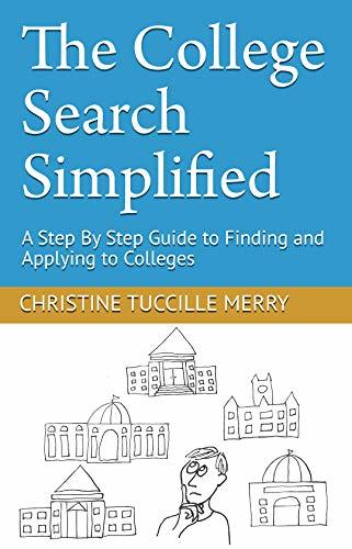 The College Search Simplified: A Step By Step Guide to Finding and ...