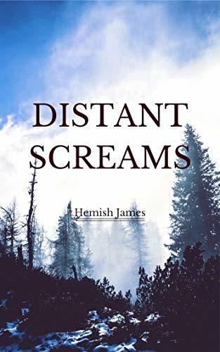 Distant Screams by Hemish James | Goodreads