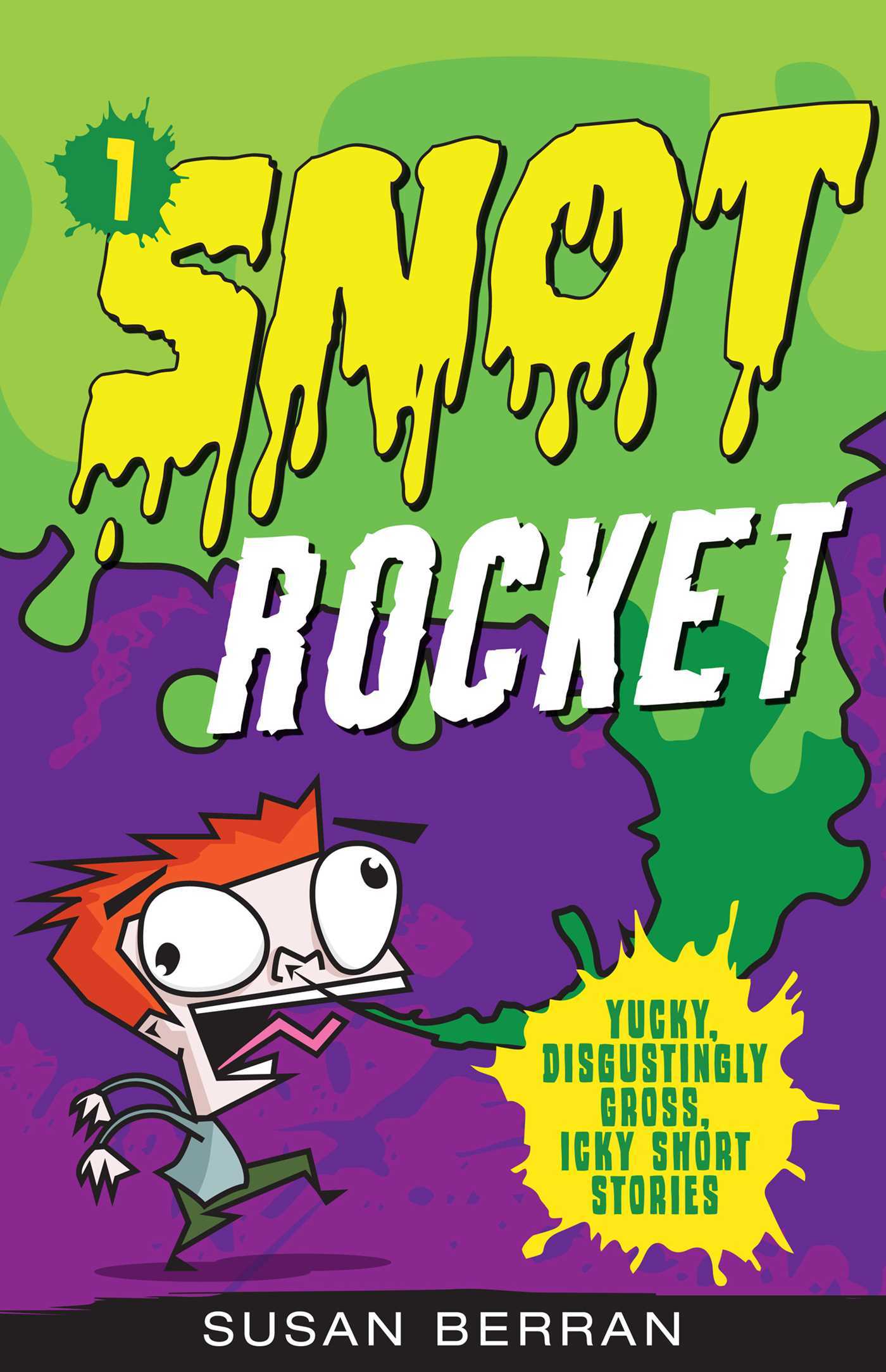Snot Rocket (1) by Susan Berran | Goodreads