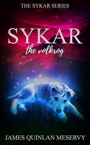 Sykar the Volkrog (The Sykar Series) by James Quinlan Meservy | Goodreads