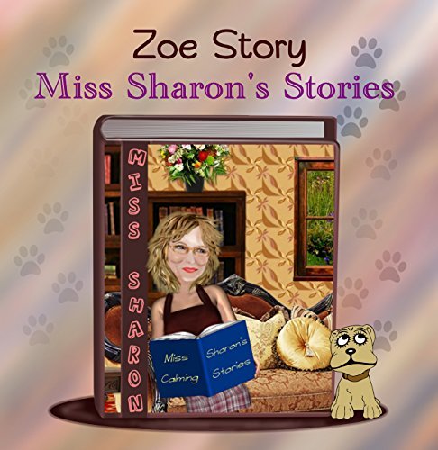Zoe Story: Miss Sharon's Stories by Miss Sharon | Goodreads