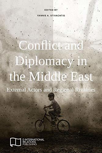 Conflict and Diplomacy in the Middle East: External Actors and Regional ...