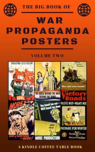 The Big Book of War Propaganda Posters: Volume Two: A Kindle Coffee ...