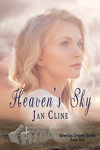 Heaven's Sky (American Dreams #1) by Jan Cline | Goodreads