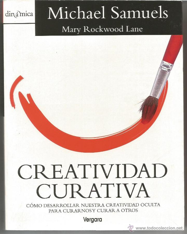 Creatividad Curativa (Spanish Edition) by Michael Samuels | Goodreads