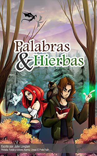 Palabras & Hierbas (Spanish Edition) by John Longtain | Goodreads