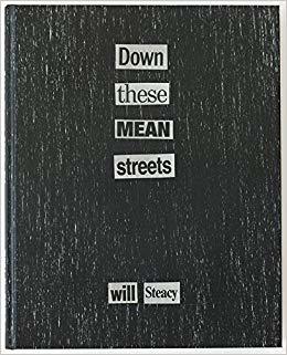 Down These Mean Streets by Will Steacy | Goodreads