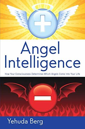 Angel Intelligence: How Your Consciousness Determines Which Angels Come ...