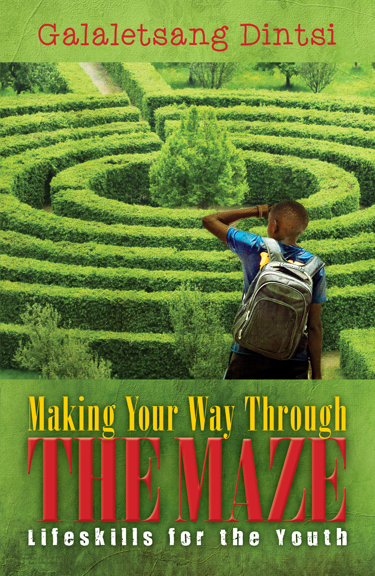 Making Your Way Through The Maze by Galaletsang Dintsi | Goodreads