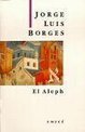 El Aleph by Jorge Luis Borges | Goodreads