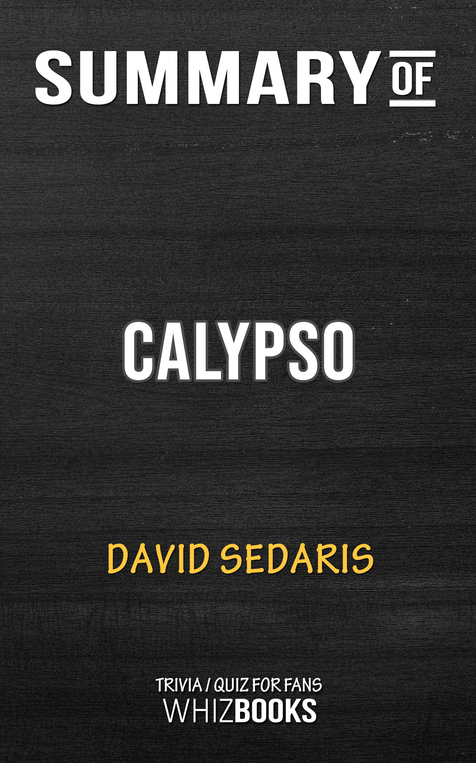 Summary of Calypso by David Sedaris by WhizBooks | Goodreads