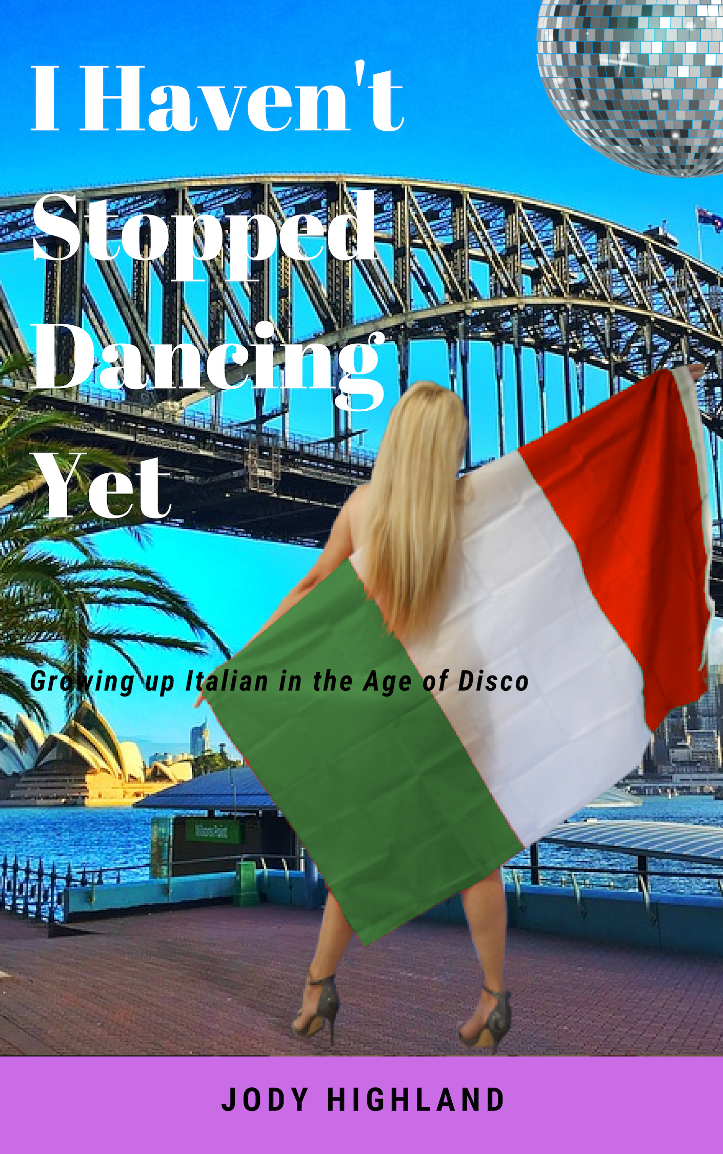 I Haven't Stopped Dancing Yet: Growing up Italian in the Age of Disco ...