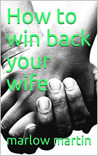 How to win back your wife by Marlow Martin | Goodreads