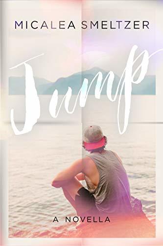Jump by Micalea Smeltzer | Goodreads