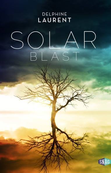 Solar Blast by Delphine Laurent | Goodreads