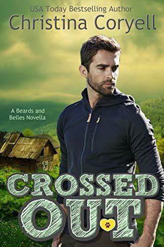 Crossed Out (Beards and Belles Book 3) by Christina Coryell | Goodreads