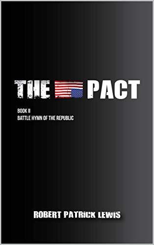The Pact Book II: Battle Hymn of the Republic by Robert Patrick Lewis ...