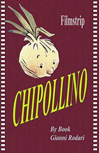 Chipollino: Filmstrips for kids by Gianni Rodari | Goodreads