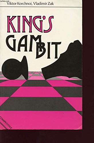 The King's Gambit (Batsford Gambit) by Viktor Korchnoi | Goodreads