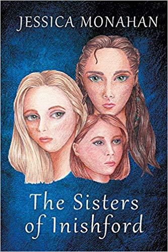 The Sisters of Inishford by Jessica Monahan | Goodreads
